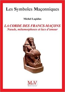 LA CORDE DES FRANCS-MAÇONS - GADLU.INFO - WEB MACONNIQUE - FRANC-MACONNERIE