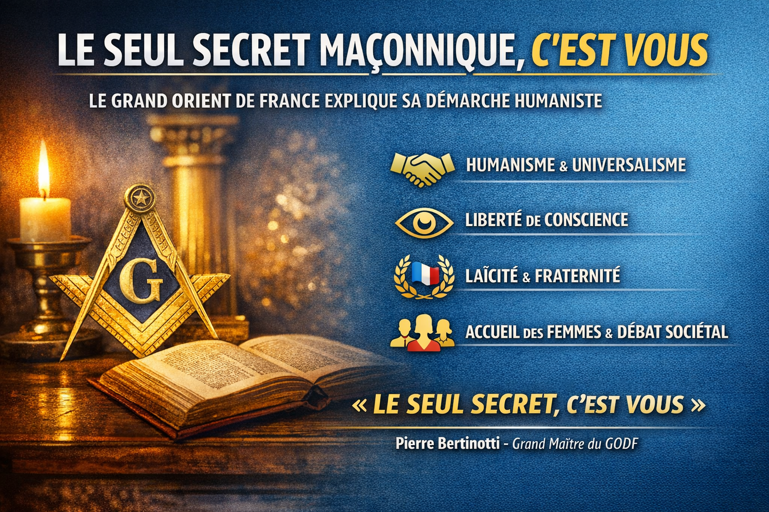 « LE SEUL SECRET MAÇONNIQUE, C’EST VOUS » : LE GODF EXPLIQUE SA ...
