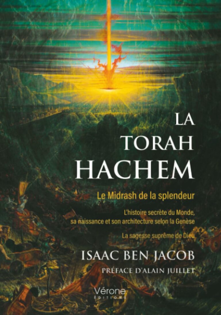LA TORAH HACHEM : UN VOYAGE INITIATIQUE AU CŒUR DES MYSTÈRES DE LA ...